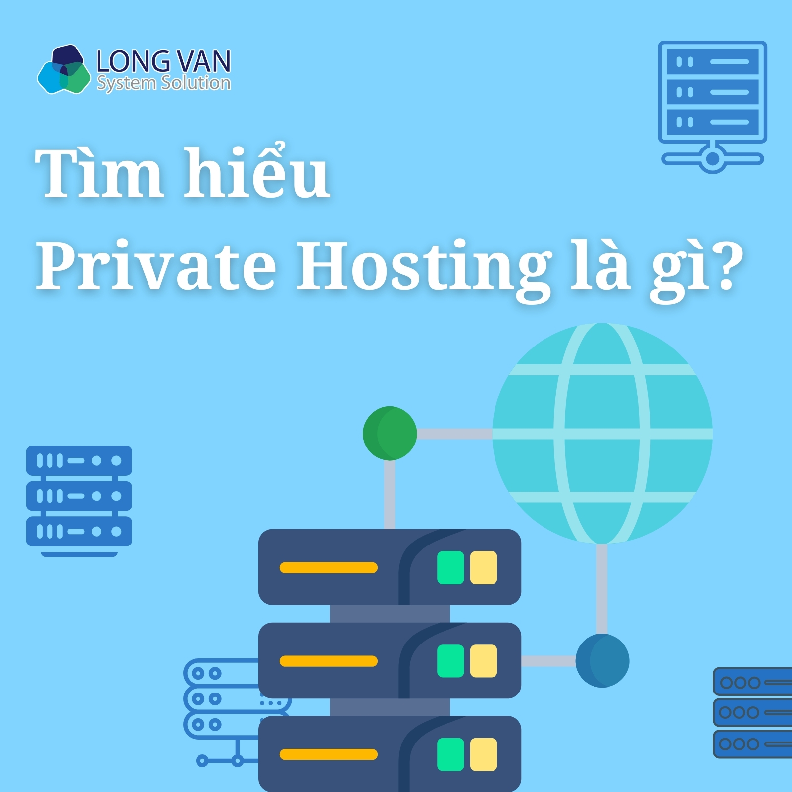 Private Hosting là gì? Ưu điểm của dịch vụ Private Hosting